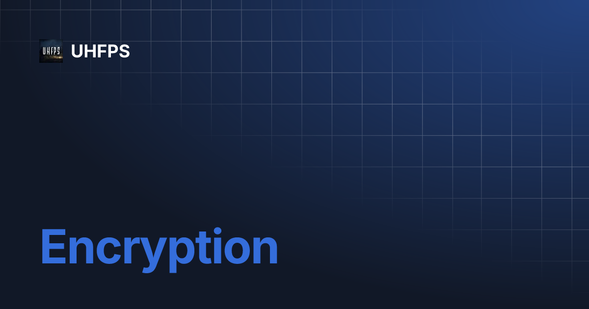 Encryption | UHFPS